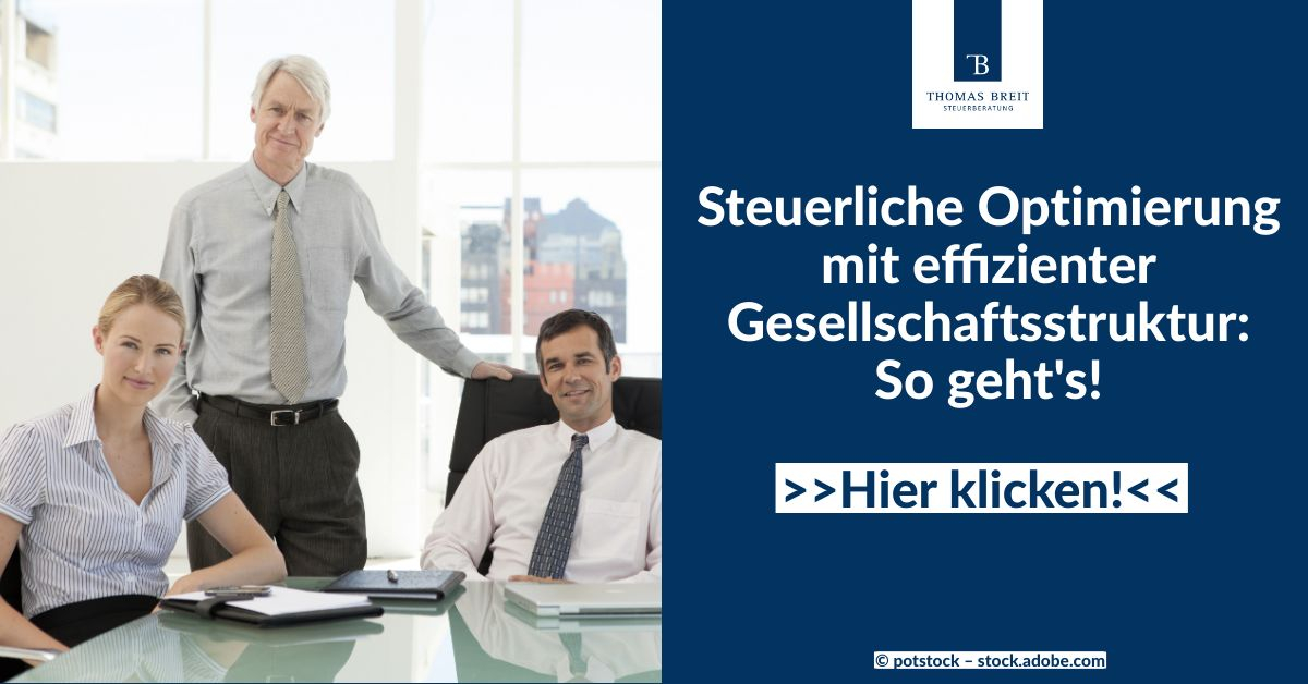 Steuerliche Optimierungen mit effizienter Gesellschaftsstruktur: So geht's!