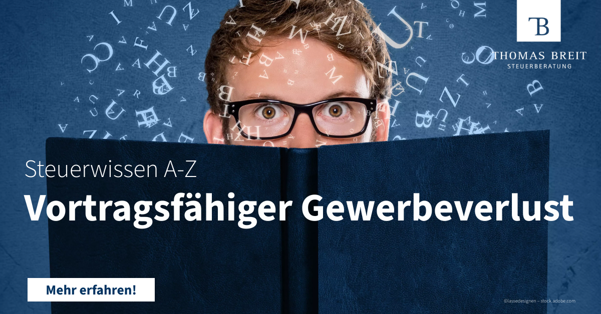 Was ist ein vortragsfähiger Gewerbeverlust? – Steuerberatung Thomas Breit